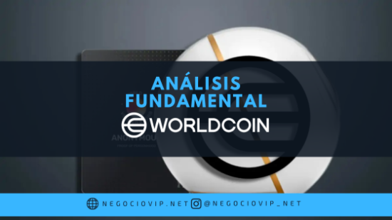Análisis Fundamental de Worldcoin: Transformando la Identificación Digital Global – NegocioVIP